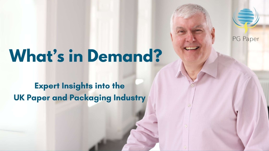 The UK Paper and Packaging Industry - What's in Demand? - PG Paper